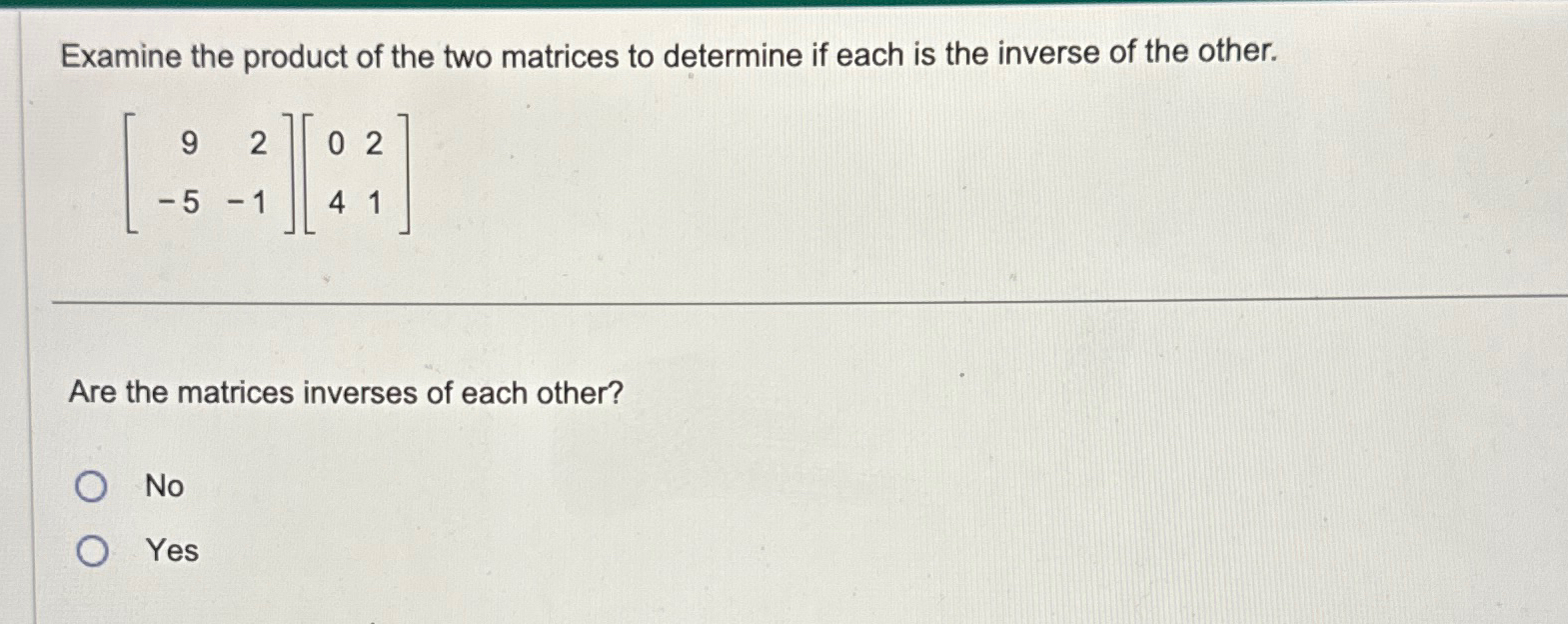 Solved Examine the product of the two matrices to determine | Chegg.com