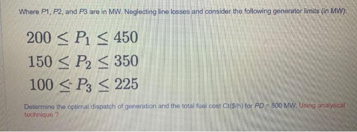 Solved Where P1,P2, and P3 are in MW. Neglecting line losses | Chegg.com