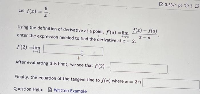 Solved Let f(x)=x6. Using the definition of derivative at a | Chegg.com