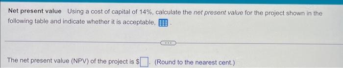 Solved Net present value Using a cost of capital of 14%, | Chegg.com