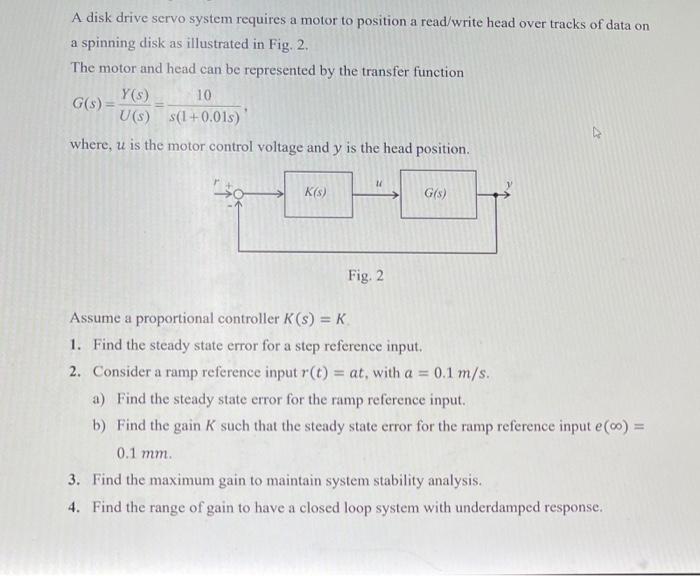 Solved A disk drive servo system requires a motor to | Chegg.com