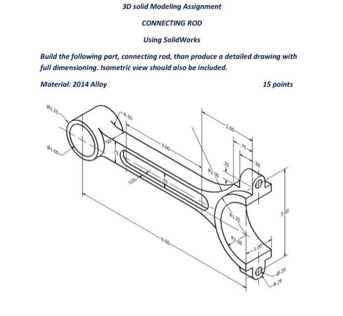 Solved 3D solid Modeling Assignment CONNECTING ROD Using | Chegg.com