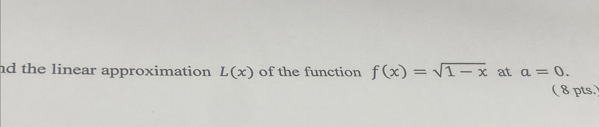 Solved the linear approximation L(x) ﻿of the function | Chegg.com
