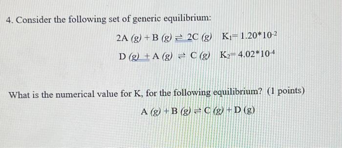 Solved 4. Consider the following set of generic equilibrium: | Chegg.com