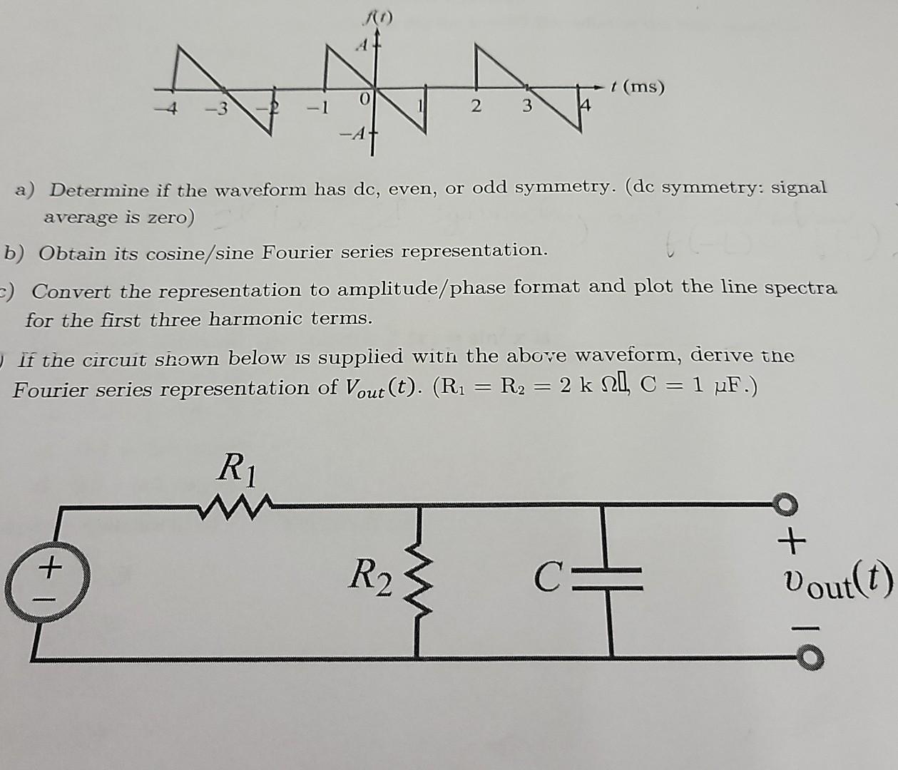 Solved 1 (ms) 2 3 4 a) Determine if the waveform has dc, | Chegg.com