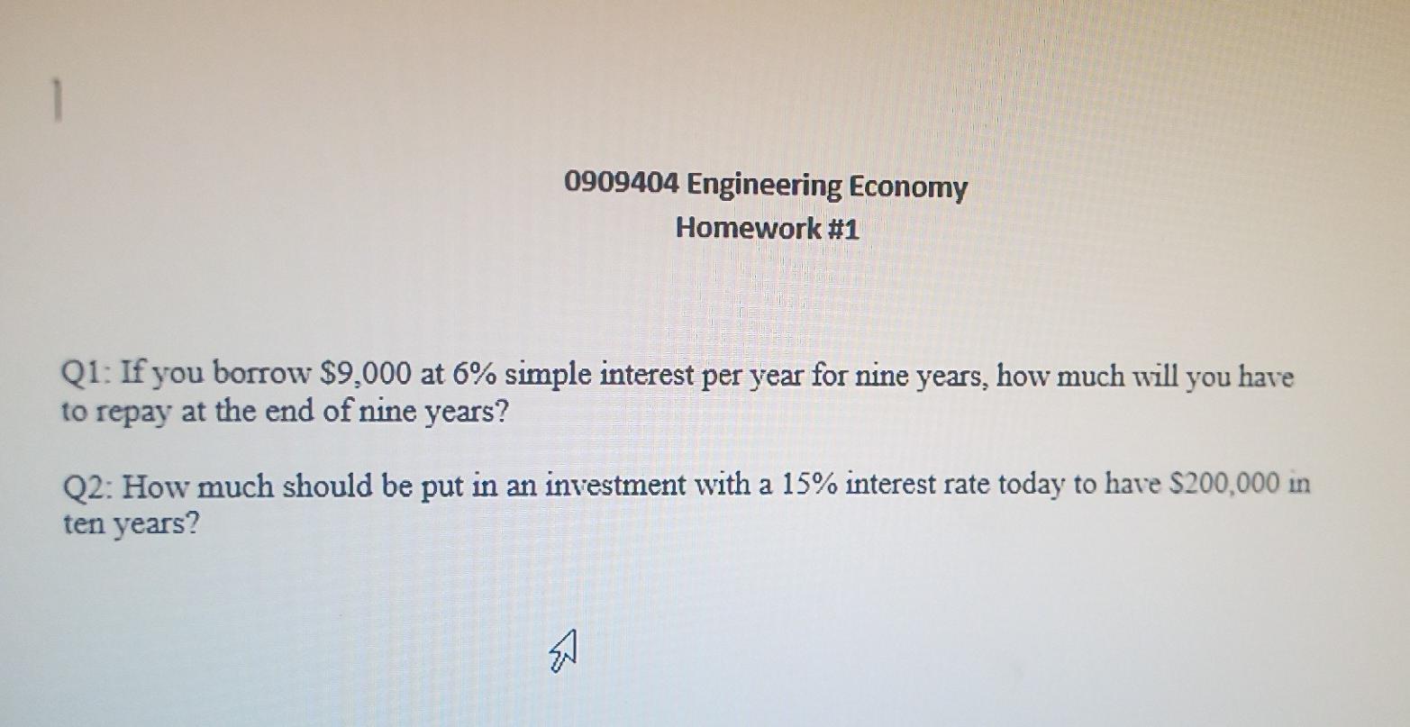 Solved 1 0909404 Engineering Economy Homework #1 Q1: If you | Chegg.com