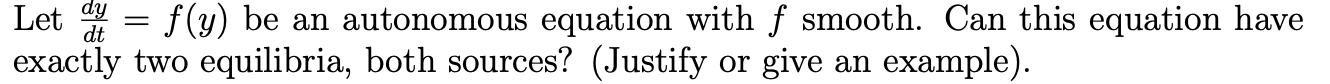 Solved Let dydt=f(y) ﻿be an autonomous equation with f | Chegg.com