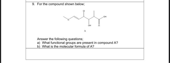 Solved 9. For the compound shown below; Answer the following | Chegg.com