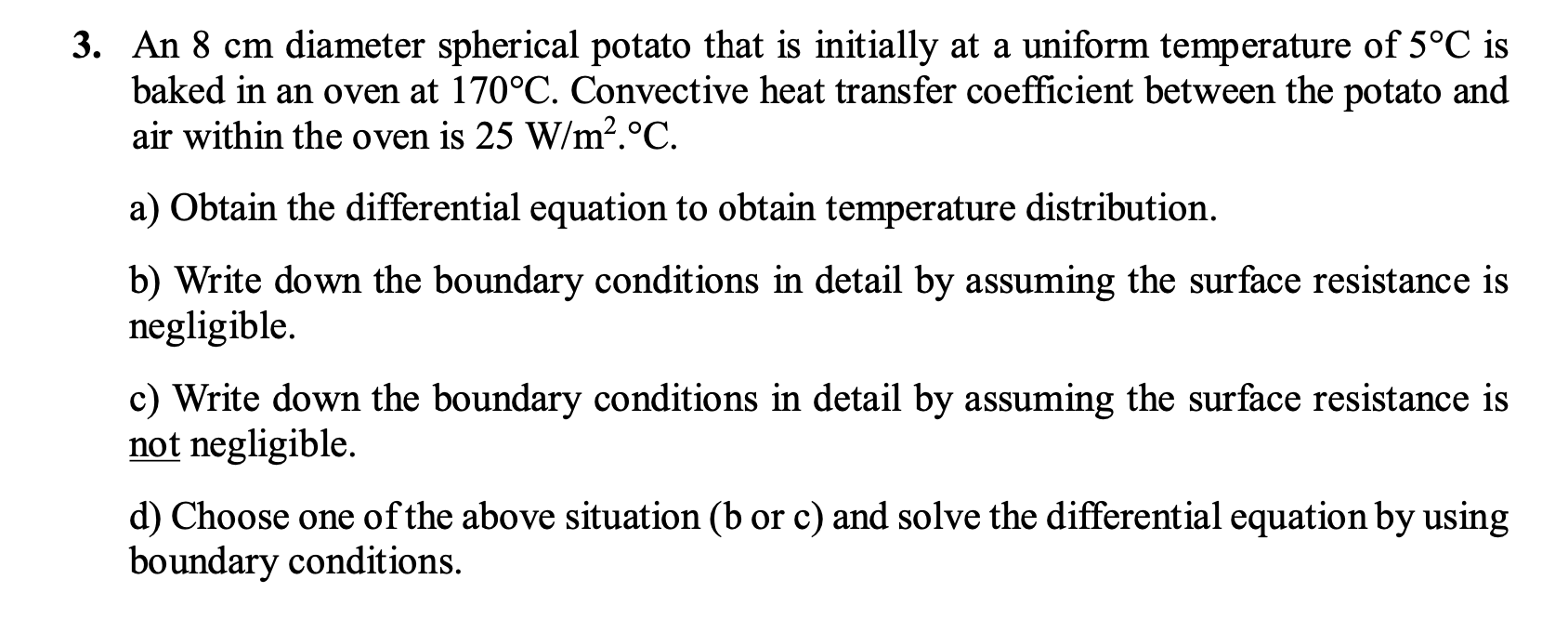 Solved 3. ﻿An 8 ﻿cm diameter spherical potato that is | Chegg.com