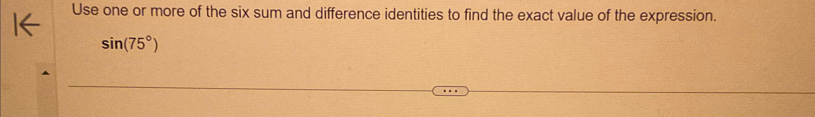 Solved Use one or more of the six sum and difference | Chegg.com
