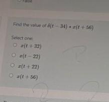 Solved Find the value of \\( \\delta(t-34) \\cdot 2(t+56) | Chegg.com
