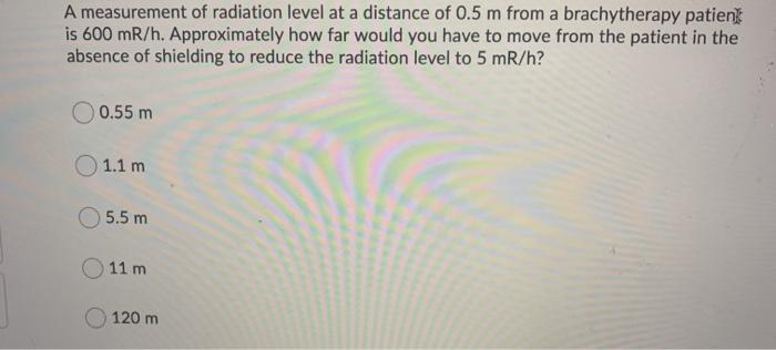 Solved A measurement of radiation level at a distance of 0.5 | Chegg.com