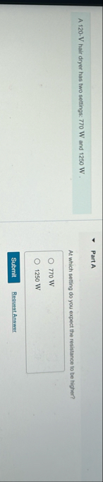 Solved Part AA 120-V ﻿hair dryer has two settings: 770 ﻿W | Chegg.com