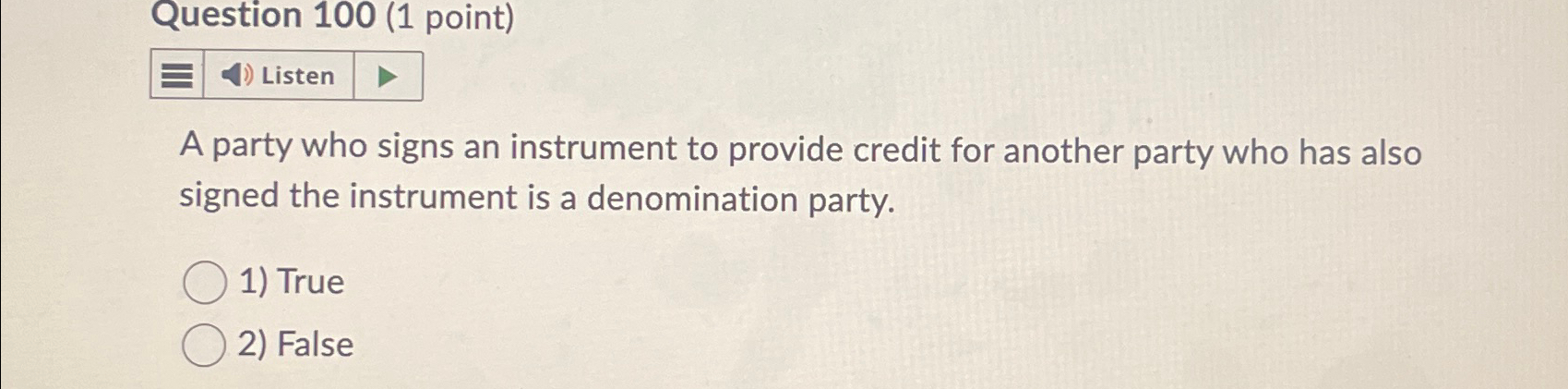 Solved Question 100 (1 ﻿point)ListenA party who signs an | Chegg.com