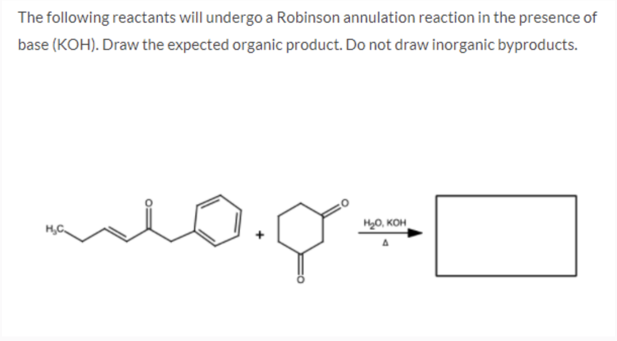 Solved The following reactants will undergo a Robinson | Chegg.com