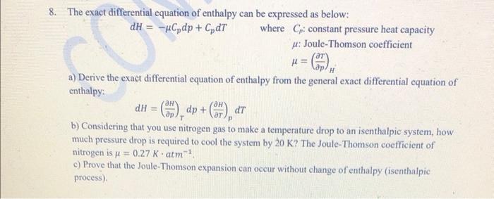 Solved 8. The exact differential equation of enthalpy can be | Chegg.com