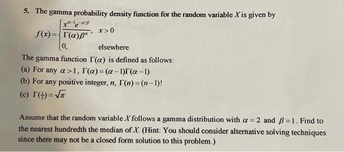 Solved 5. The gamma probability density function for the | Chegg.com