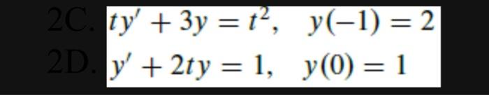 Solved ty′+3y=t2,y′+2ty=1,y(−1)=2y(0)=1 | Chegg.com