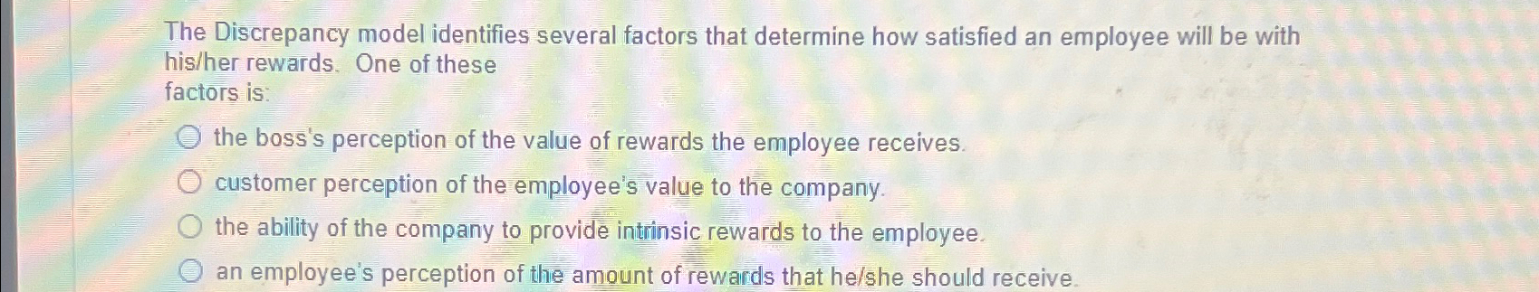 Solved The Discrepancy model identifies several factors that | Chegg.com