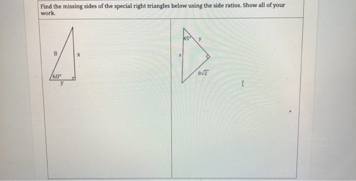 Solved Find the missing sides of the special right triangles | Chegg.com