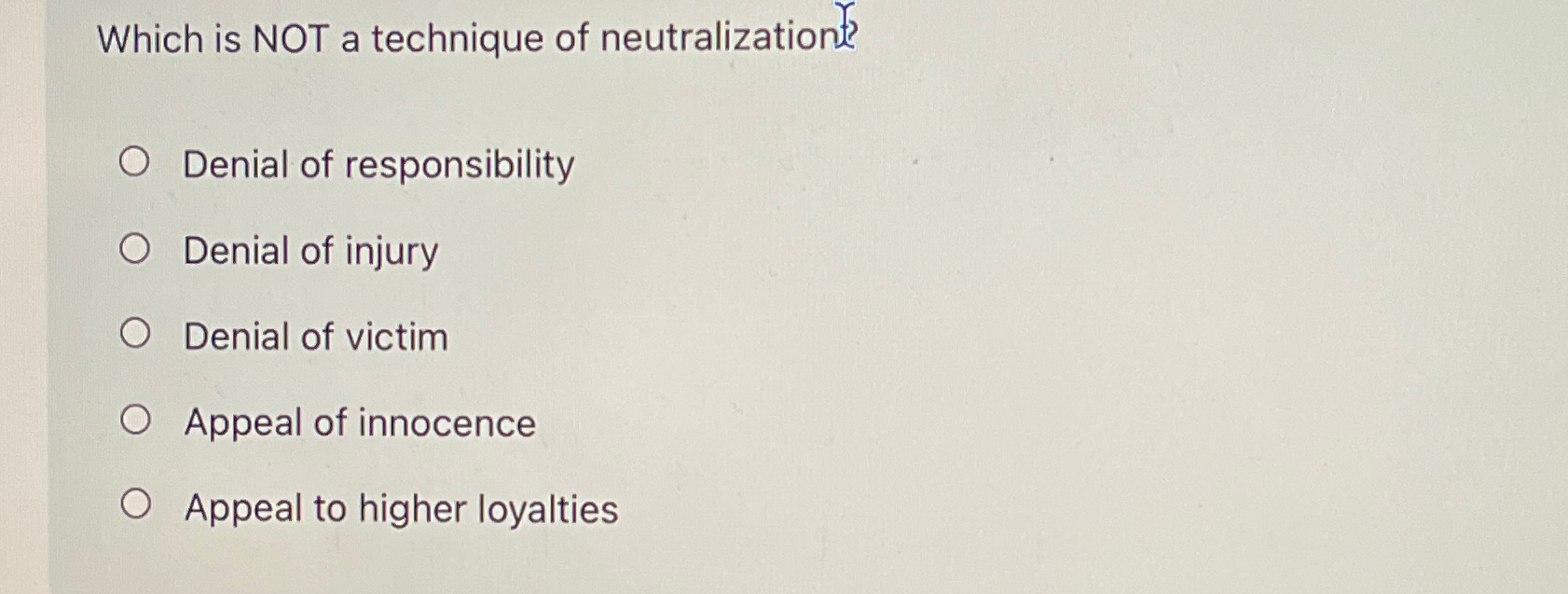 Solved Which is NOT a technique of neutralizationt?Denial of | Chegg.com