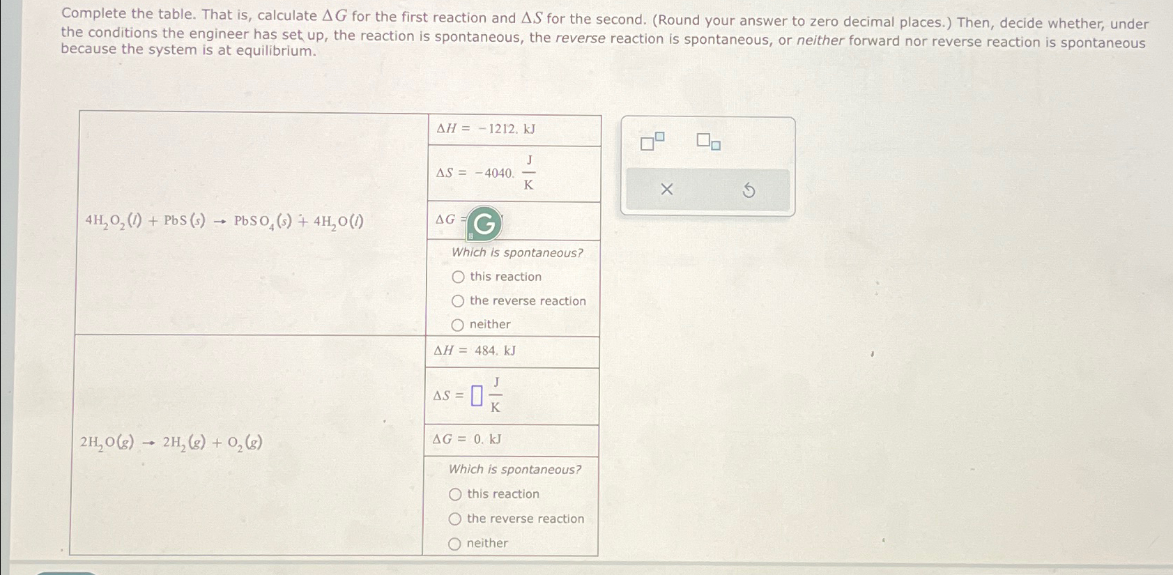 Solved Complete the table. That is, ﻿calculate ΔG ﻿for the | Chegg.com