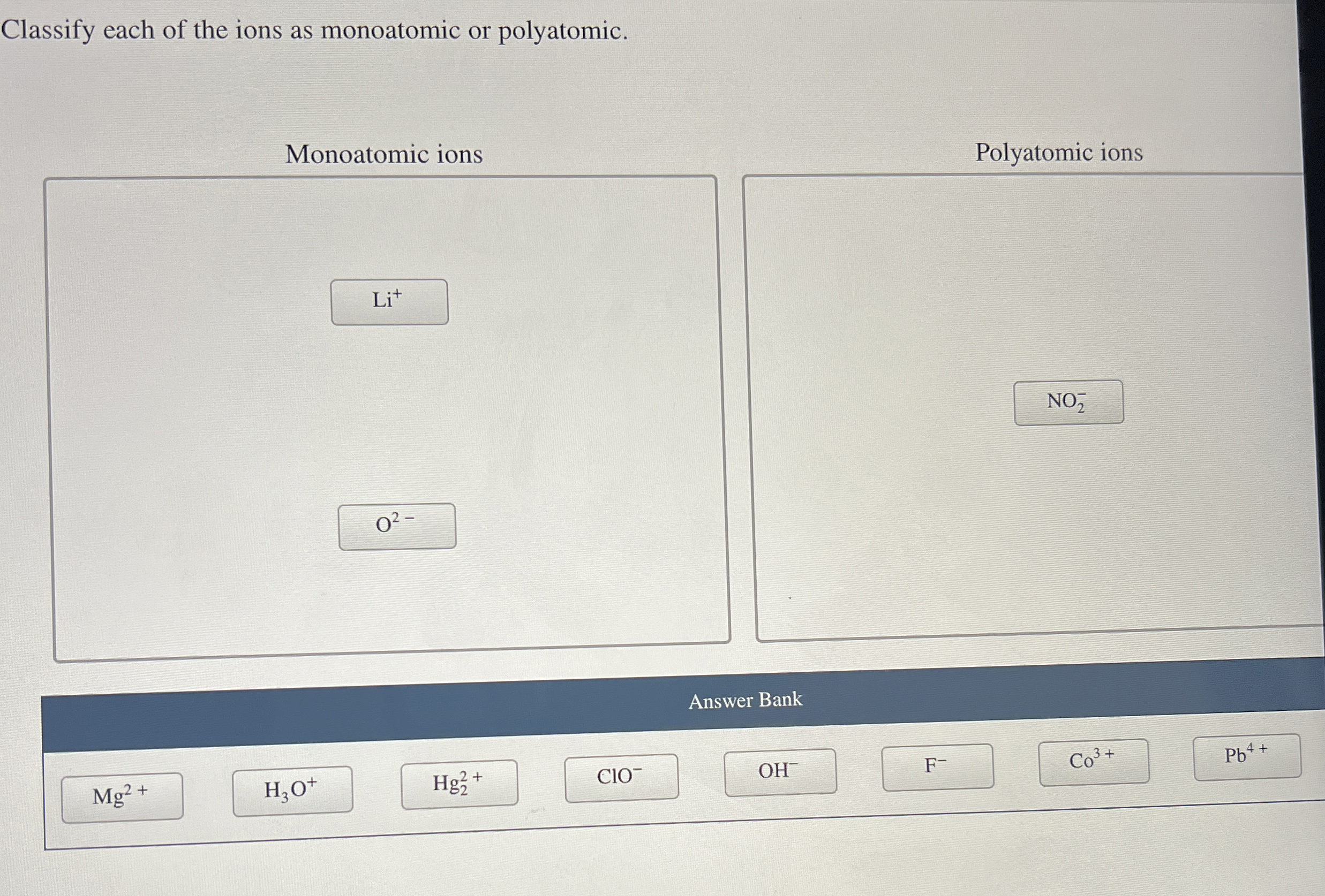 Solved Classify each of the ions as monoatomic or | Chegg.com | Chegg.com