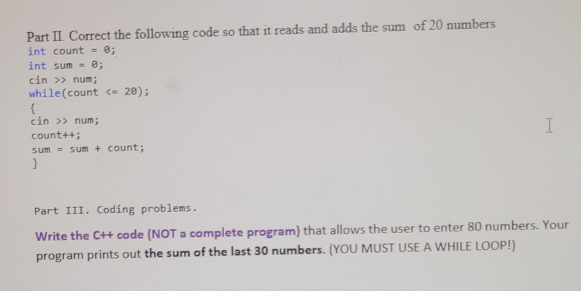 Solved Part II. Correct the following code so that it reads | Chegg.com