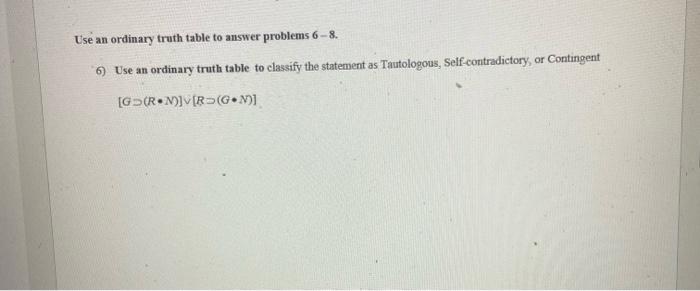 Solved Use an ordinary truth table to answer problems 6−8. | Chegg.com