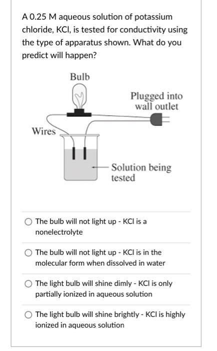 Solved A 0.25 M aqueous solution of potassium chloride, KCl, | Chegg.com