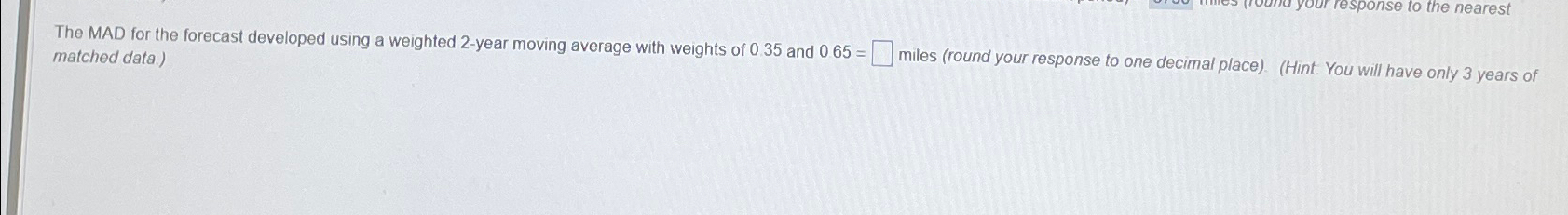 Solved The MAD for the forecast developed using a weighted | Chegg.com