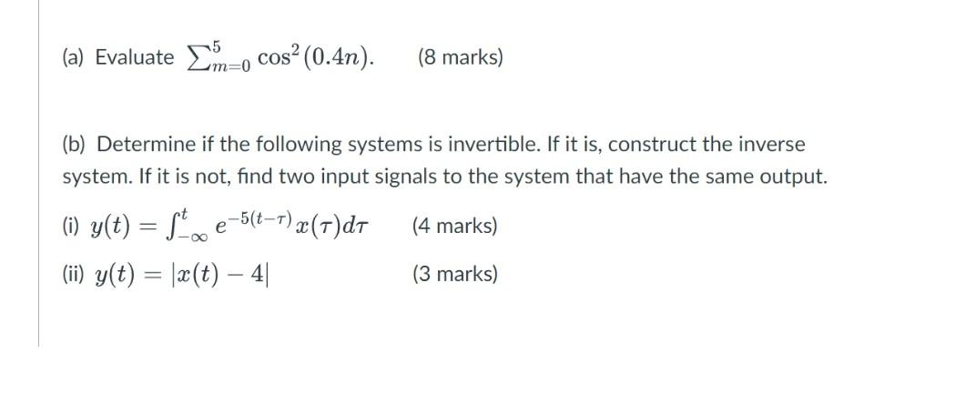 Solved (a) Evaluate Emo cos? (0.4n). 0 (8 marks) (b) | Chegg.com