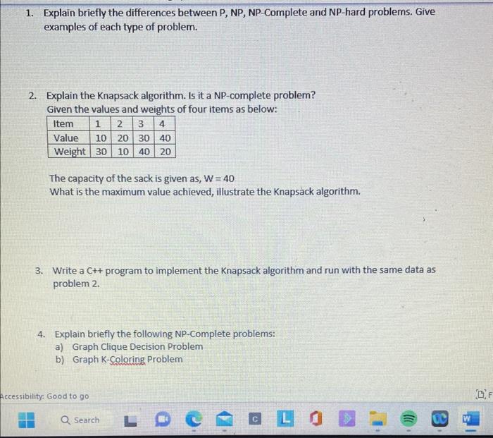 Solved 1. Explain briefly the differences between P, NP, | Chegg.com