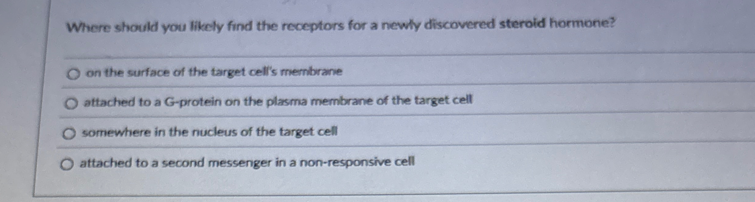 Solved Where should you likely find the receptors for a | Chegg.com