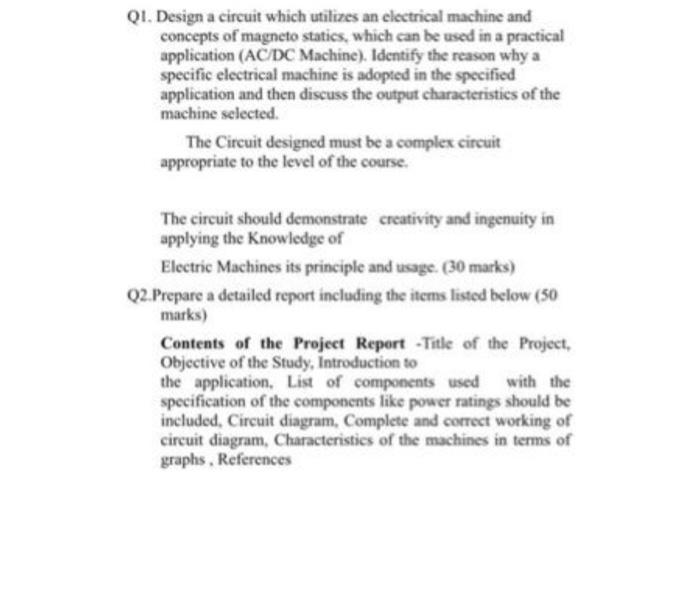Solved Q1. Design a circuit which utilizes an electrical | Chegg.com