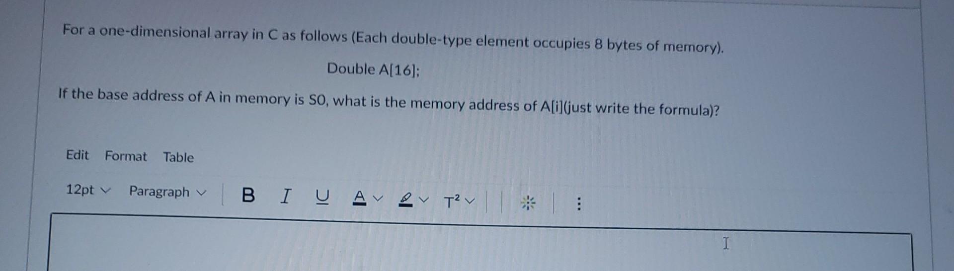 Solved For a one-dimensional array in C as follows (Each | Chegg.com
