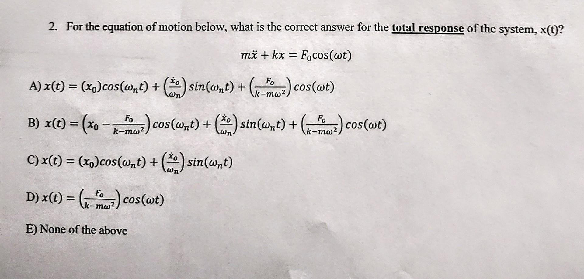 Solved 2. For the equation of motion below, what is the | Chegg.com