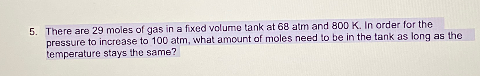 Solved There are 29 ﻿moles of gas in a fixed volume tank at | Chegg.com