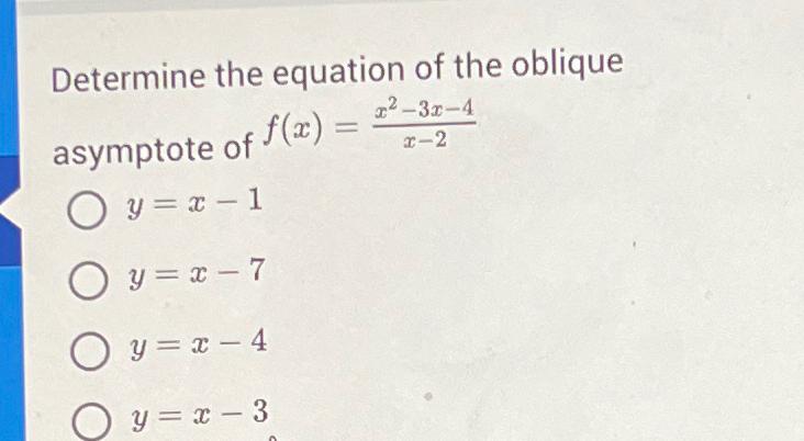 Solved Determine the equation of the oblique asymptote of | Chegg.com