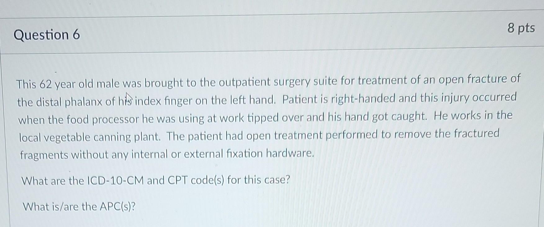 Solved This 62 year old male was brought to the outpatient | Chegg.com
