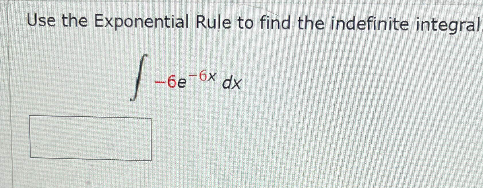 Solved Use the Exponential Rule to find the indefinite | Chegg.com