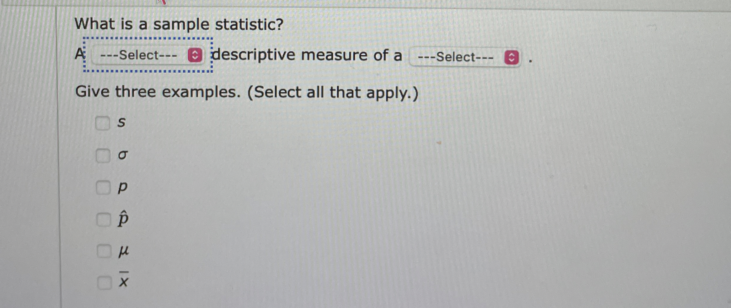 What is a sample statistic?A ﻿descriptive measure | Chegg.com