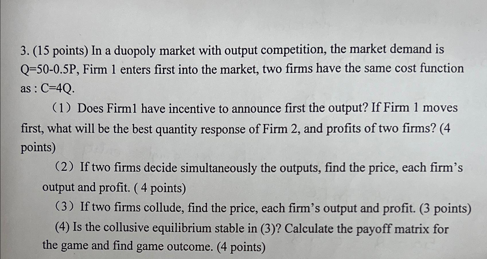 Solved (15 ﻿points) ﻿In a duopoly market with output | Chegg.com