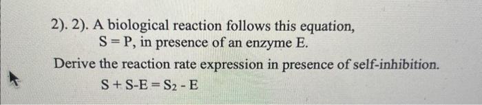 Solved 2). 2). A biological reaction follows this equation, | Chegg.com
