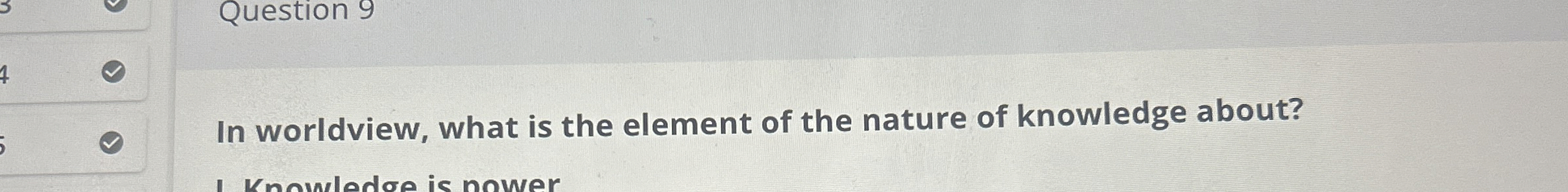 Solved Question 9In worldview, what is the element of the | Chegg.com