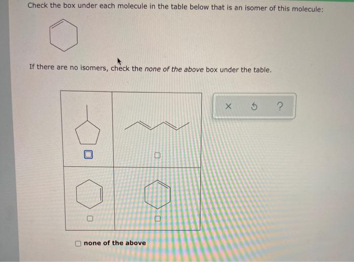 Solved Check the box under each molecule in the table below | Chegg.com