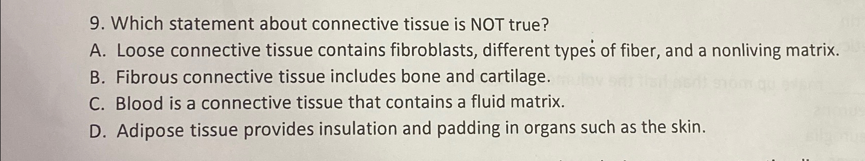 Solved Which statement about connective tissue is NOT | Chegg.com