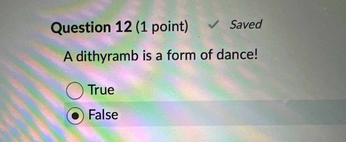 Solved Question 12 (1 ﻿point)A dithyramb is a form of | Chegg.com