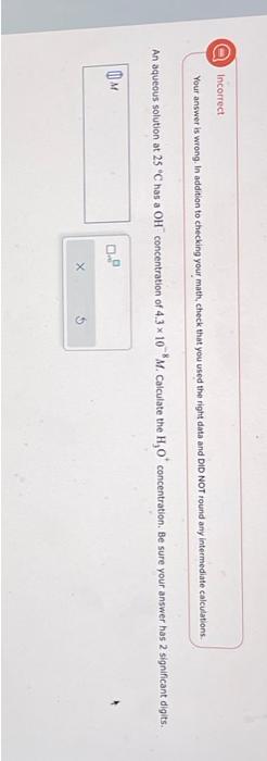 Solved Incorrect Your answer is wrong. In addition to | Chegg.com