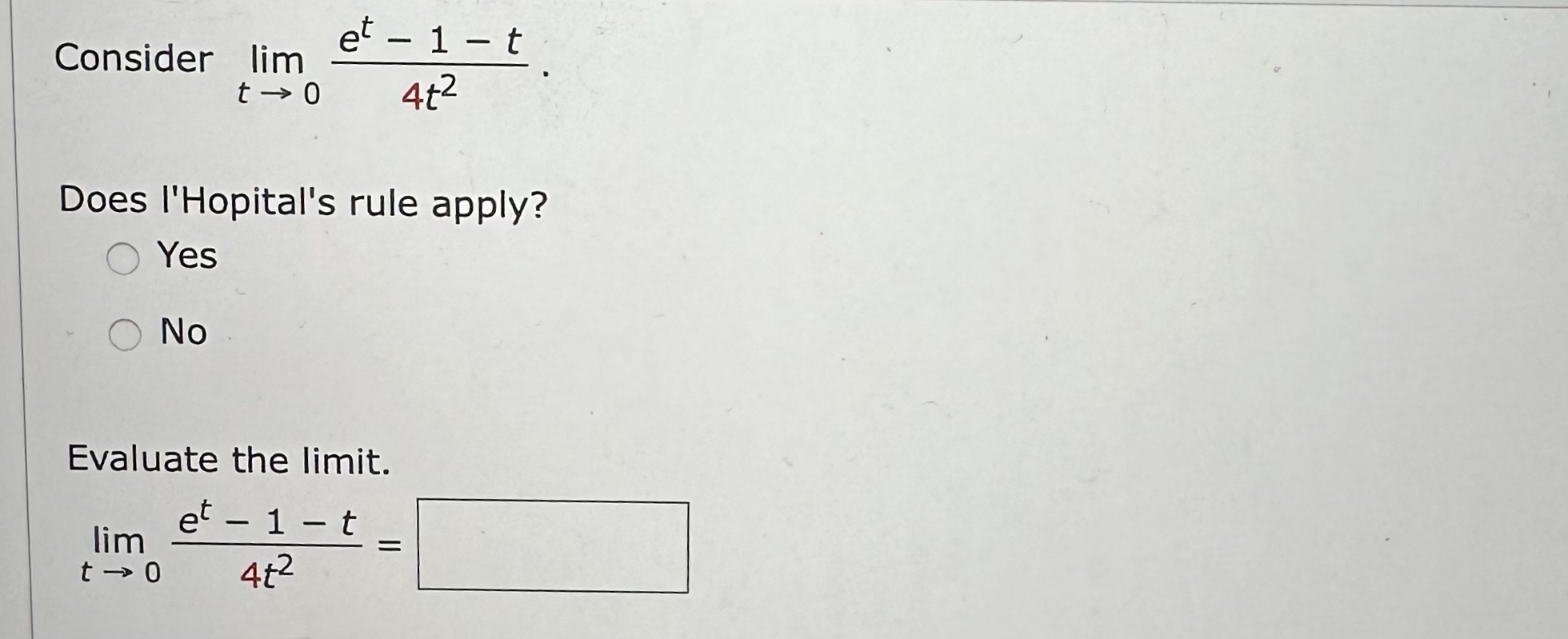 Solved Consider limt→0et-1-t4t2Does l'Hopital's rule | Chegg.com